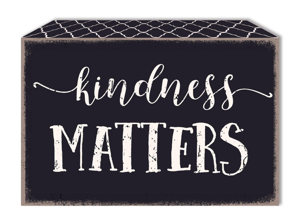 Kindness Matters - 5X7 Edge Box Sign – Sixtrees