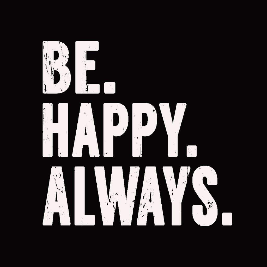'Be. Happy. Always.' - 6X6 Wooden Decorative Box Sign – Sixtrees